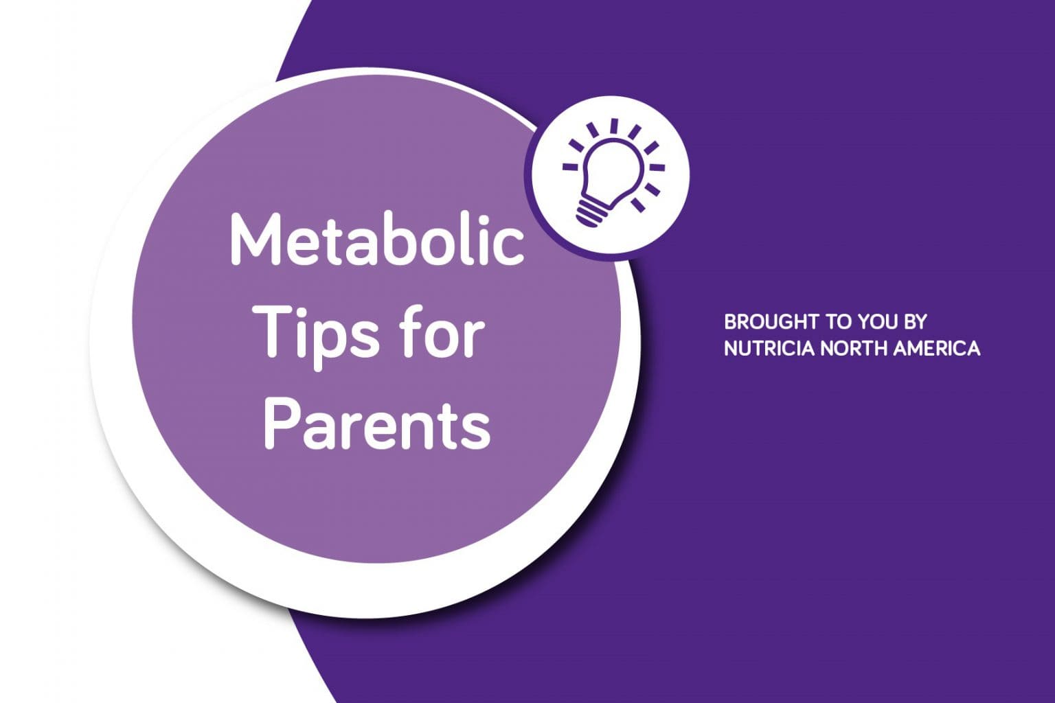 Introducing: Metabolic Tips for Parents Video Series - Nutricia ...